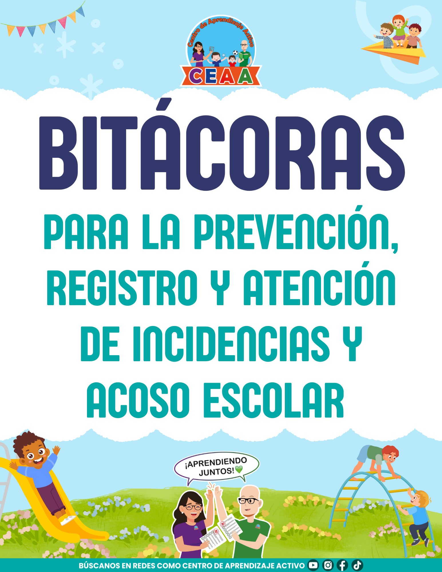 Bitácoras para la Prevención y Atención de Incidencias y Acoso Escolar – Centro de Aprendizaje ...